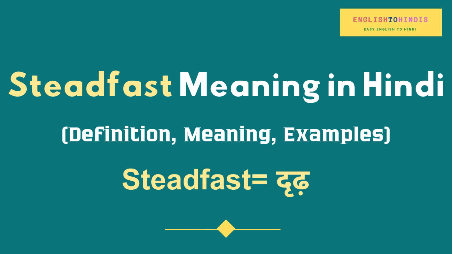 Steadfast Meaning in Hindi - English to Hindi Dictionary ...