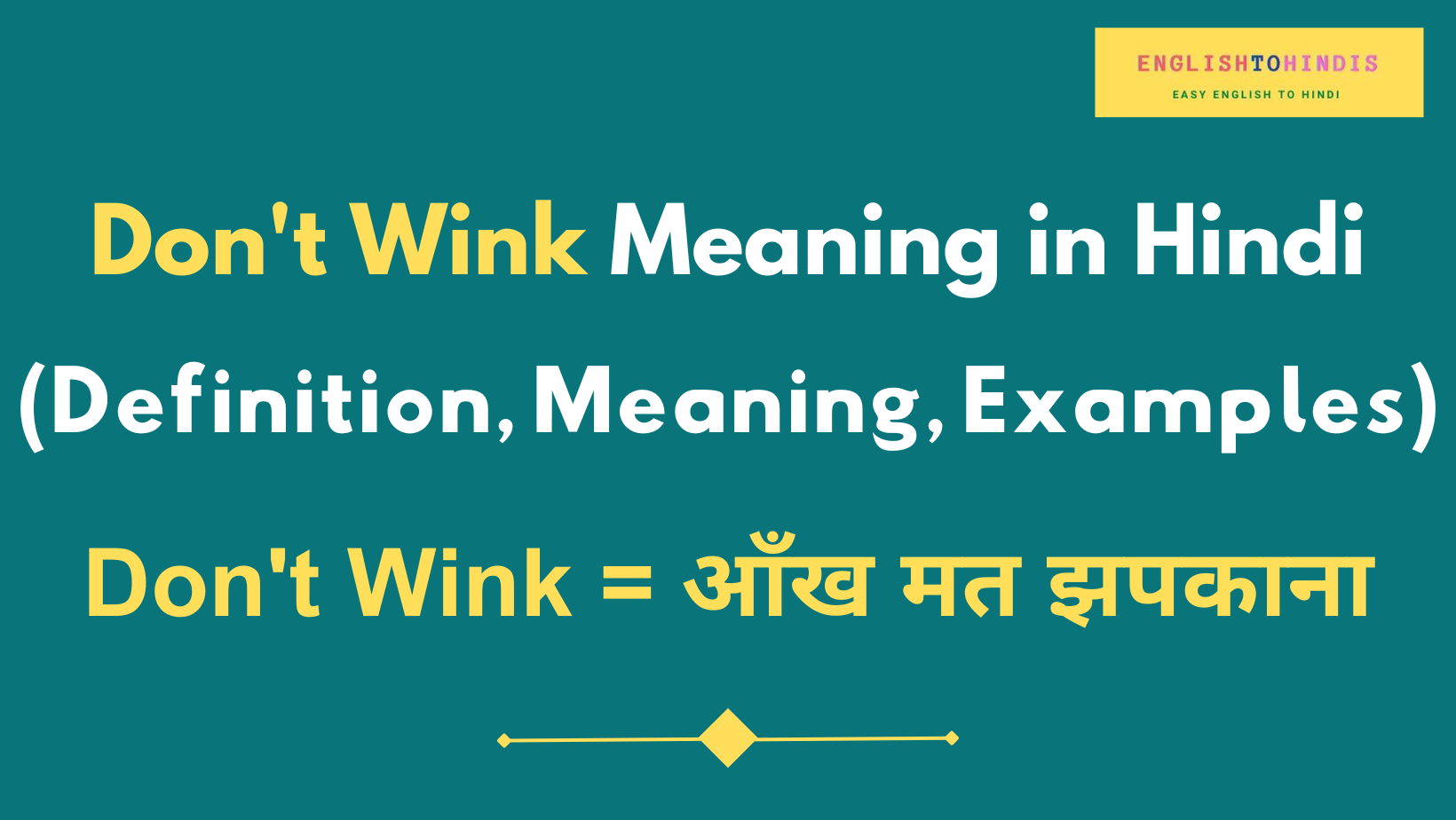 Don t Wink Meaning In Hindi Meaning Of Don t Wink In Hindi Don t Don t Wink Meaning In Hindi Meaning Of Don t Wink In Hindi Don t
