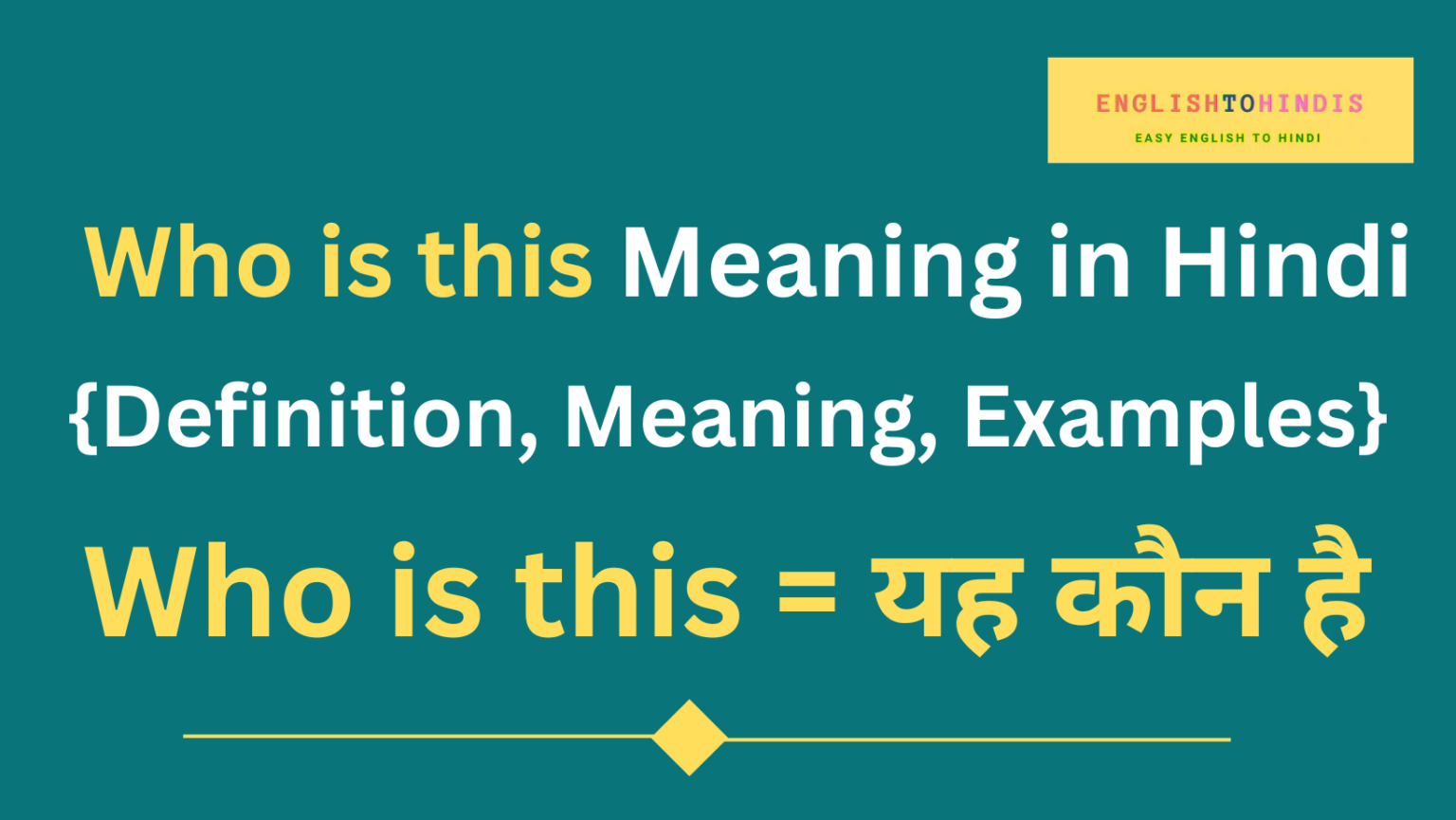 Who is this Meaning in Hindi | Meaning of Who is this in Hindi | Who is ...